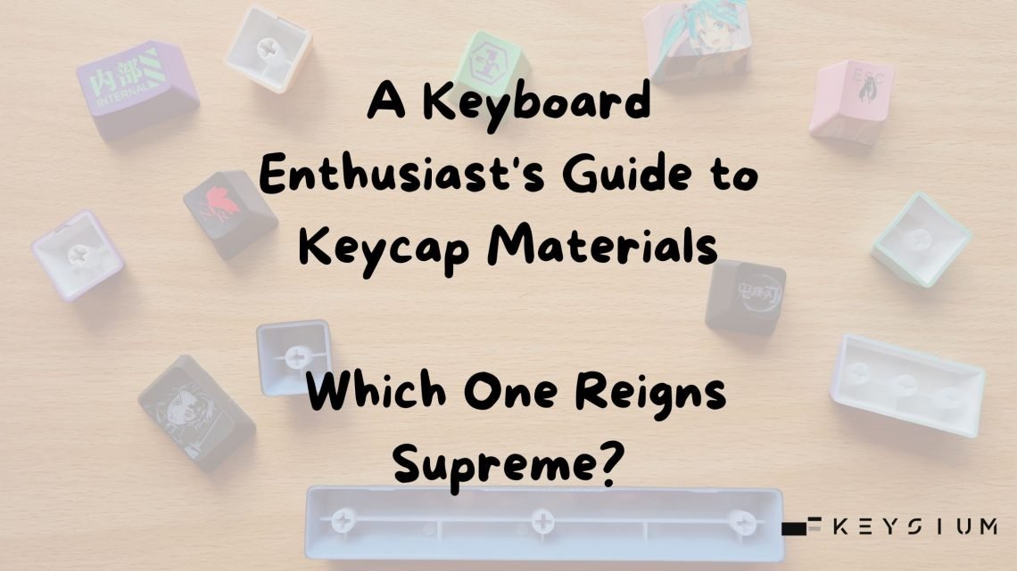 Master Keycap Essentials with The Beginner's Guide to Keycap Basics ...